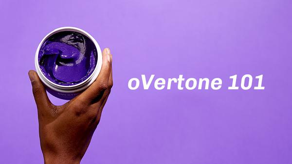 Everything You Need To Know About oVertone – Overtone Color